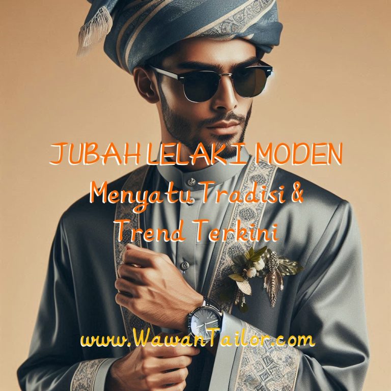 Jubah Lelaki Moden: Menggabungkan Tradisi dan Gaya Kontemporari