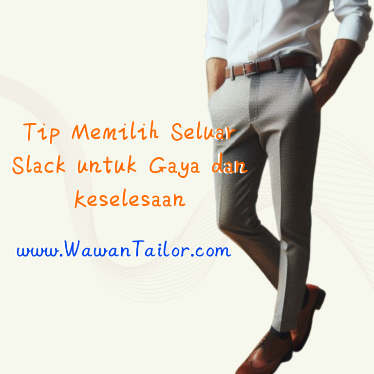 Seluar Slack Terbaik: Panduan untuk Penampilan Profesional